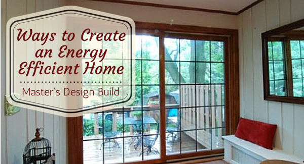 Ways to Create an Energy Efficient Home